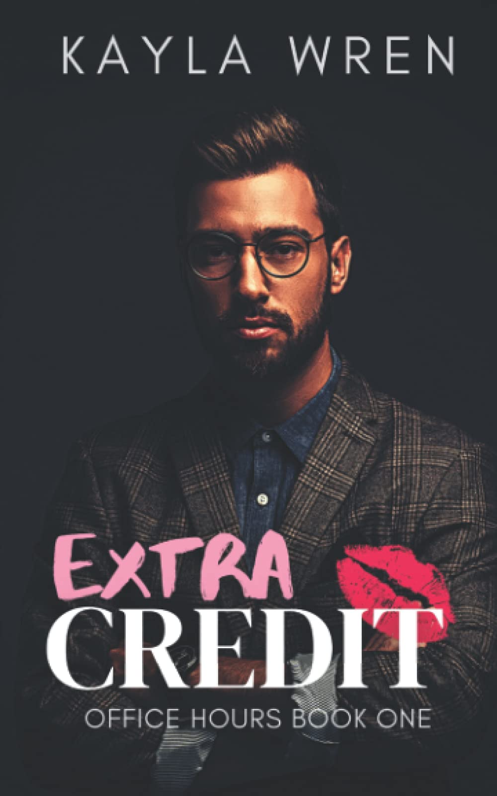 Extra Credit: A student/professor romance by Kayla Wren | Goodreads