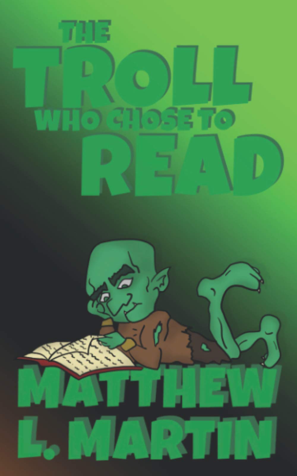 The Troll who Chose to Read by Matthew L. Martin | Goodreads