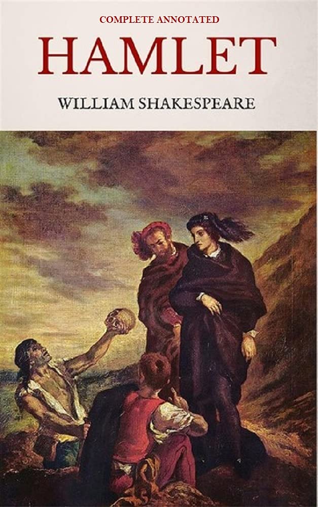 Hamlet: (Complete Annotated) by William Shakespeare | Goodreads