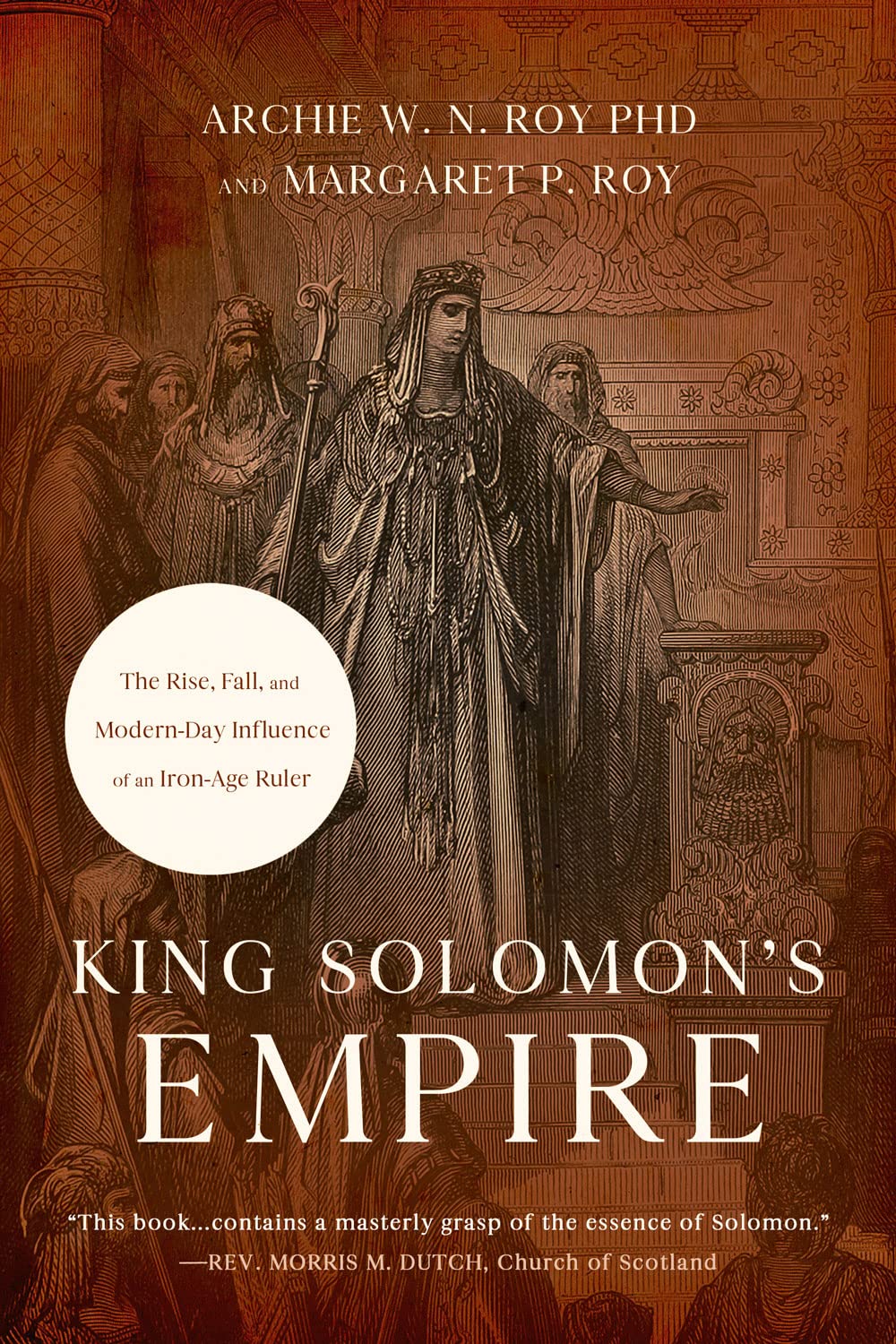 King Solomon's Empire: The Rise, Fall, and Modern-Day Influence of an ...