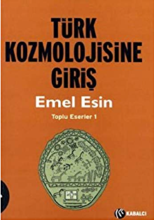 Türk Kozmolojisine Giriş by Emel Esin | Goodreads