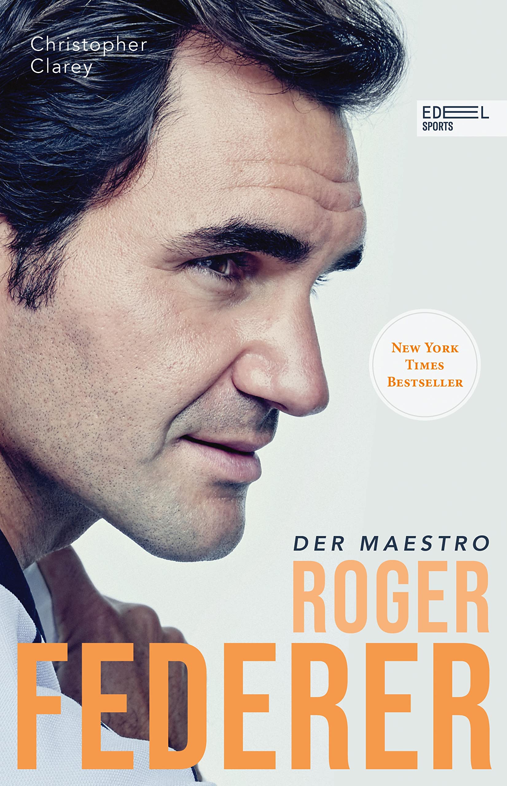 Roger Federer: Der Maestro. Die Biografie by Christopher Clarey | Goodreads
