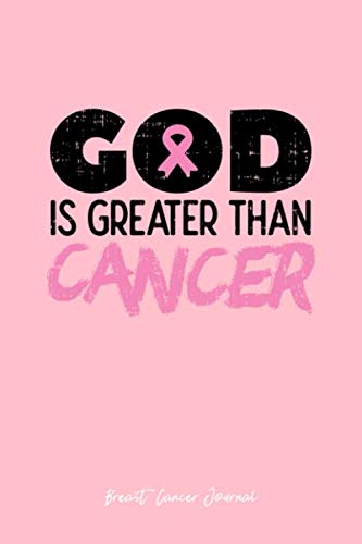 Breast Cancer Journal: God Is Greater Than Cancer Breast Cancer ...