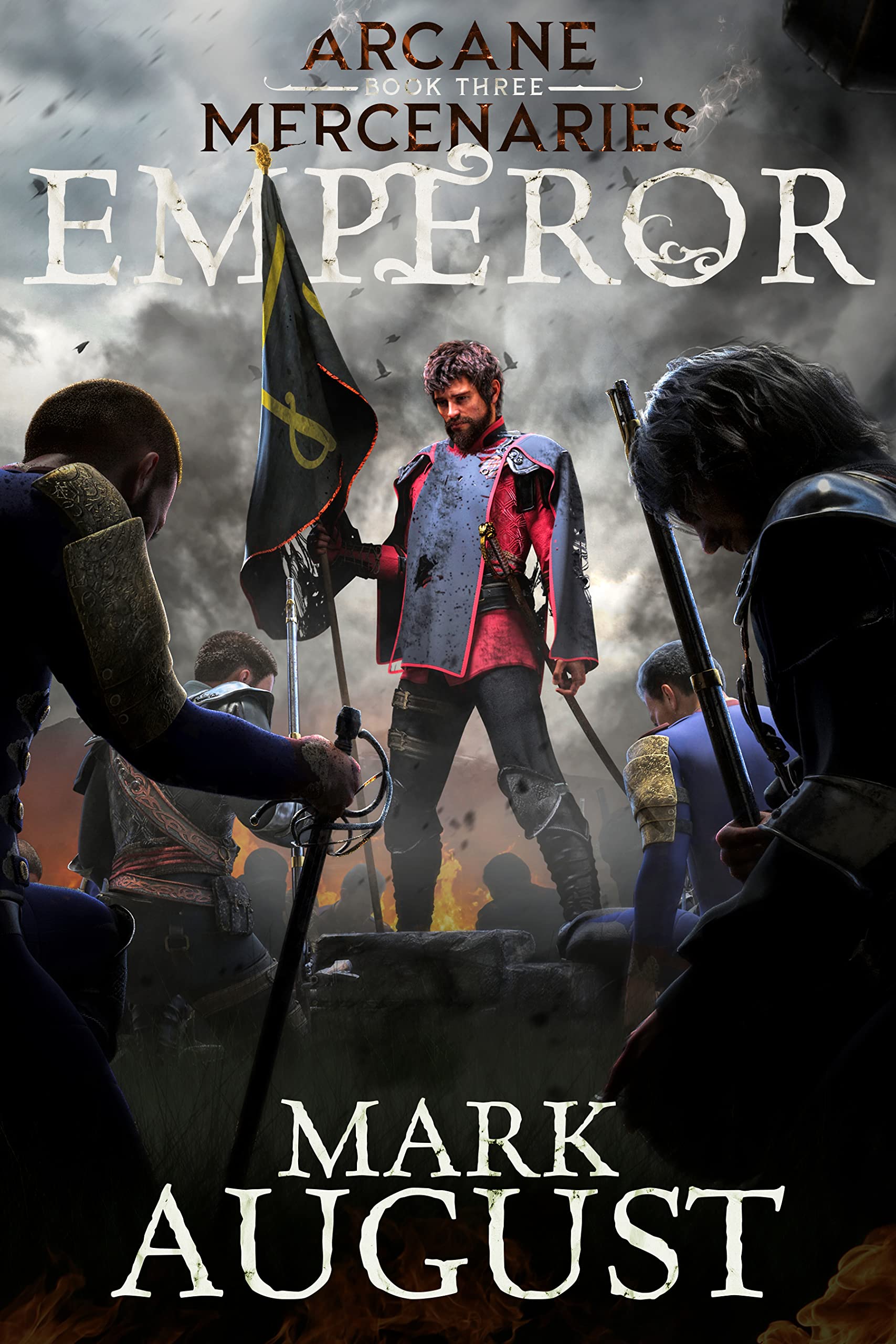 Arcane Mercenaries: Emperor by Mark August | Goodreads