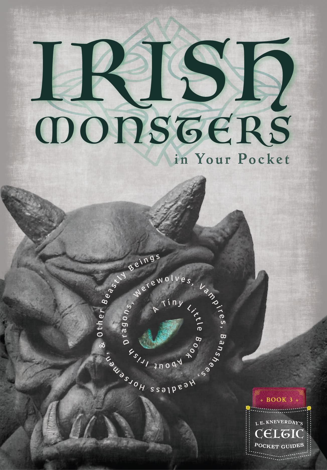 Irish Monsters in Your Pocket: A Tiny Little Book About Irish Dragons ...