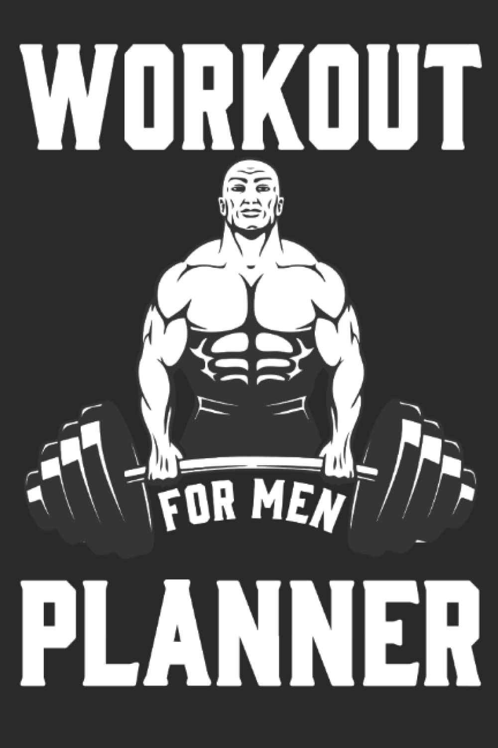 Workout Planner for Men Bodybuilding: Perfect Way to Stay Organized and ...