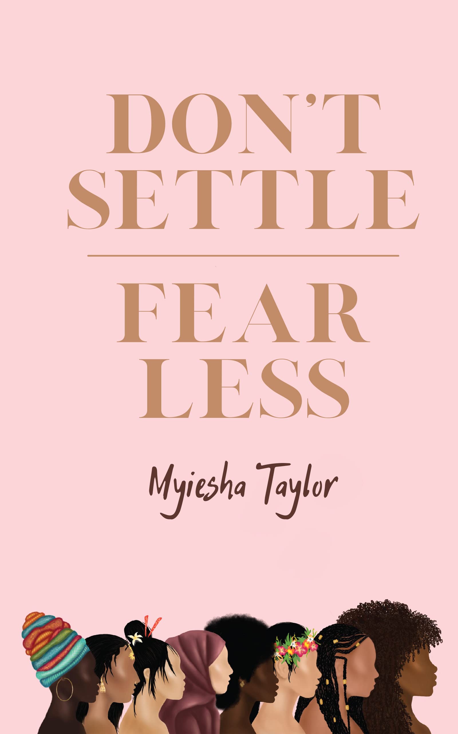 Don't Settle Fear Less: An Interactive Guide to Conquering Fear and ...
