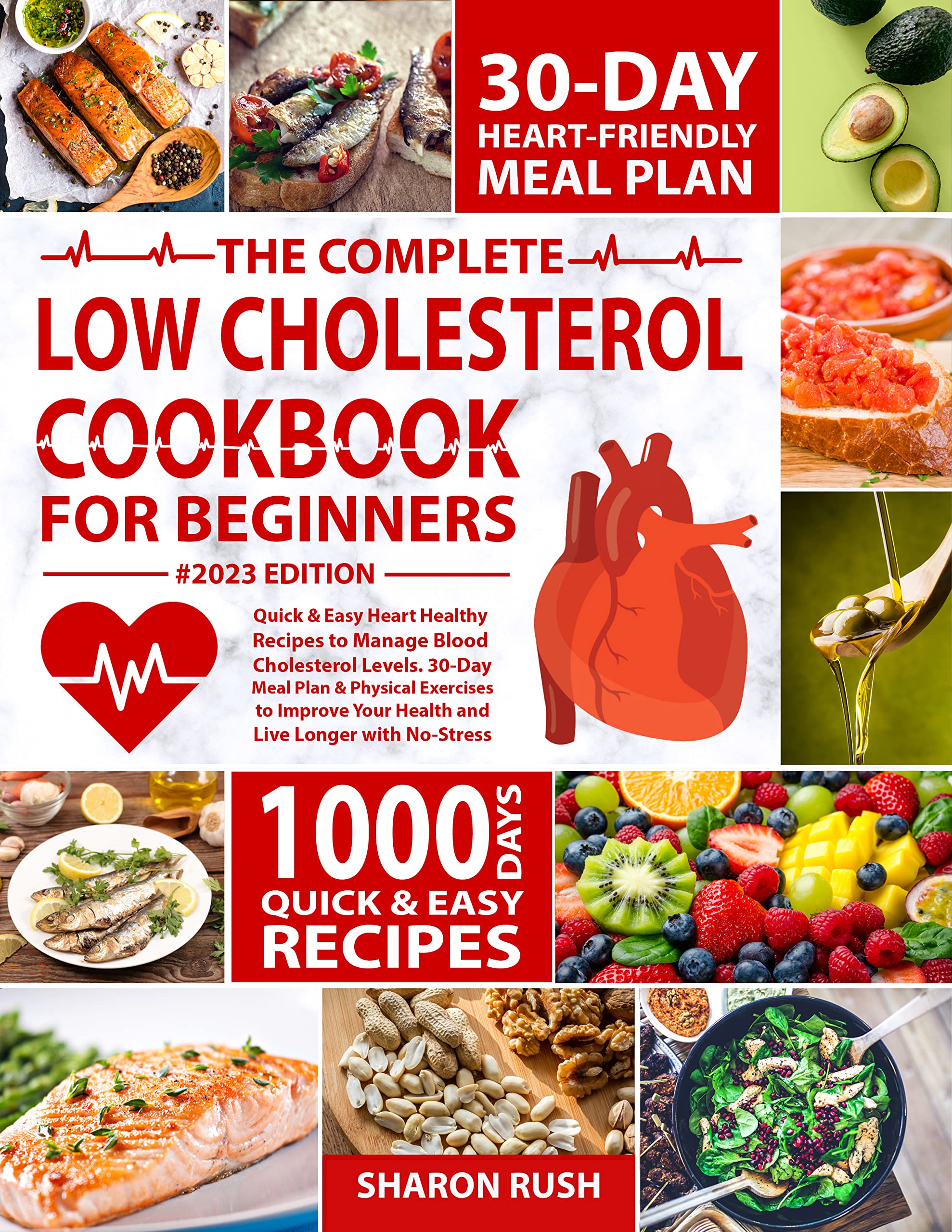 Low Cholesterol Cookbook: Quick & Easy Heart Healthy Recipes to Manage Blood Cholesterol Levels ...