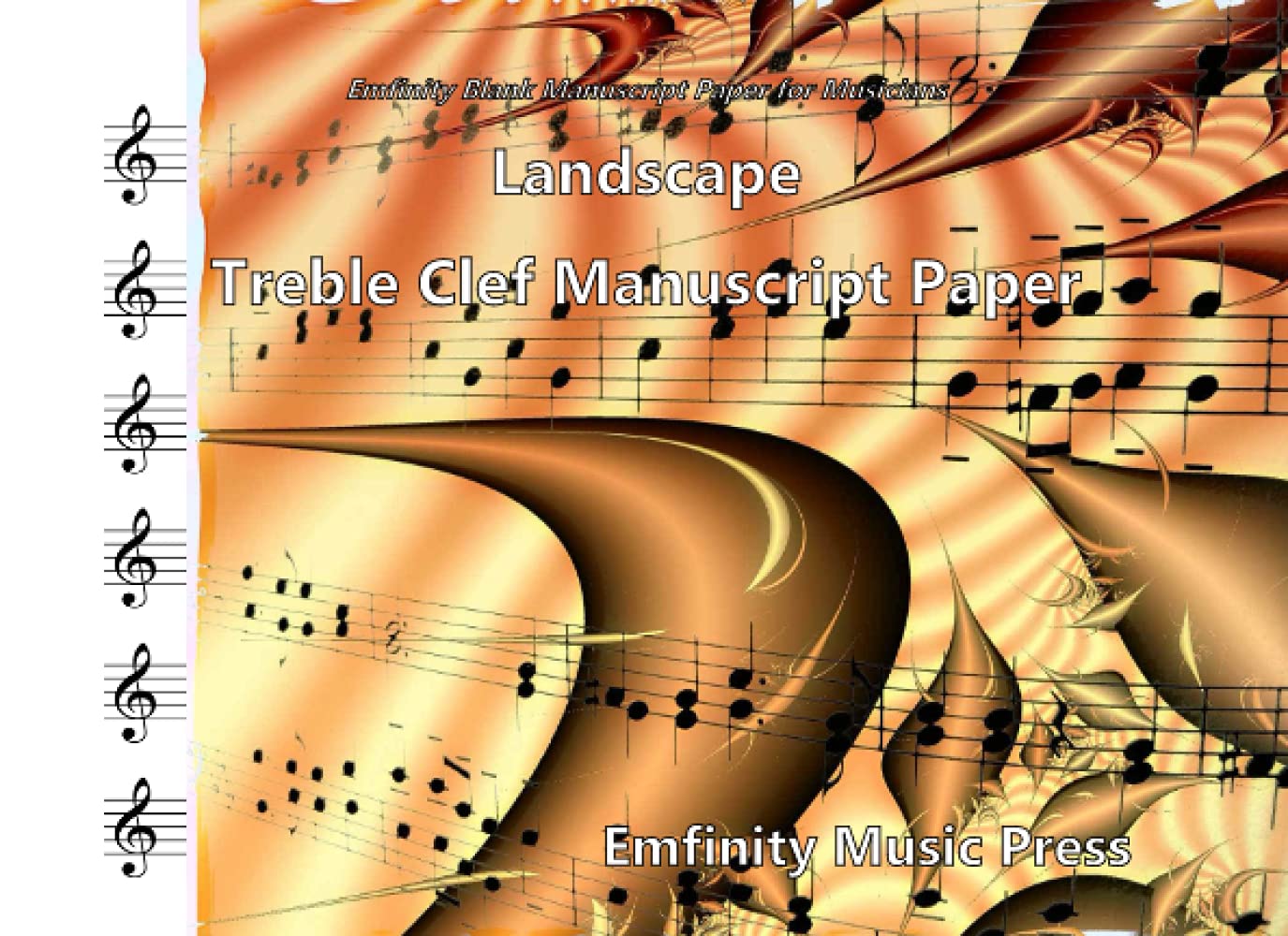 Landscape Treble Clef Manuscript Paper: 100 Pages, 6x8.25 by Emfinity ...