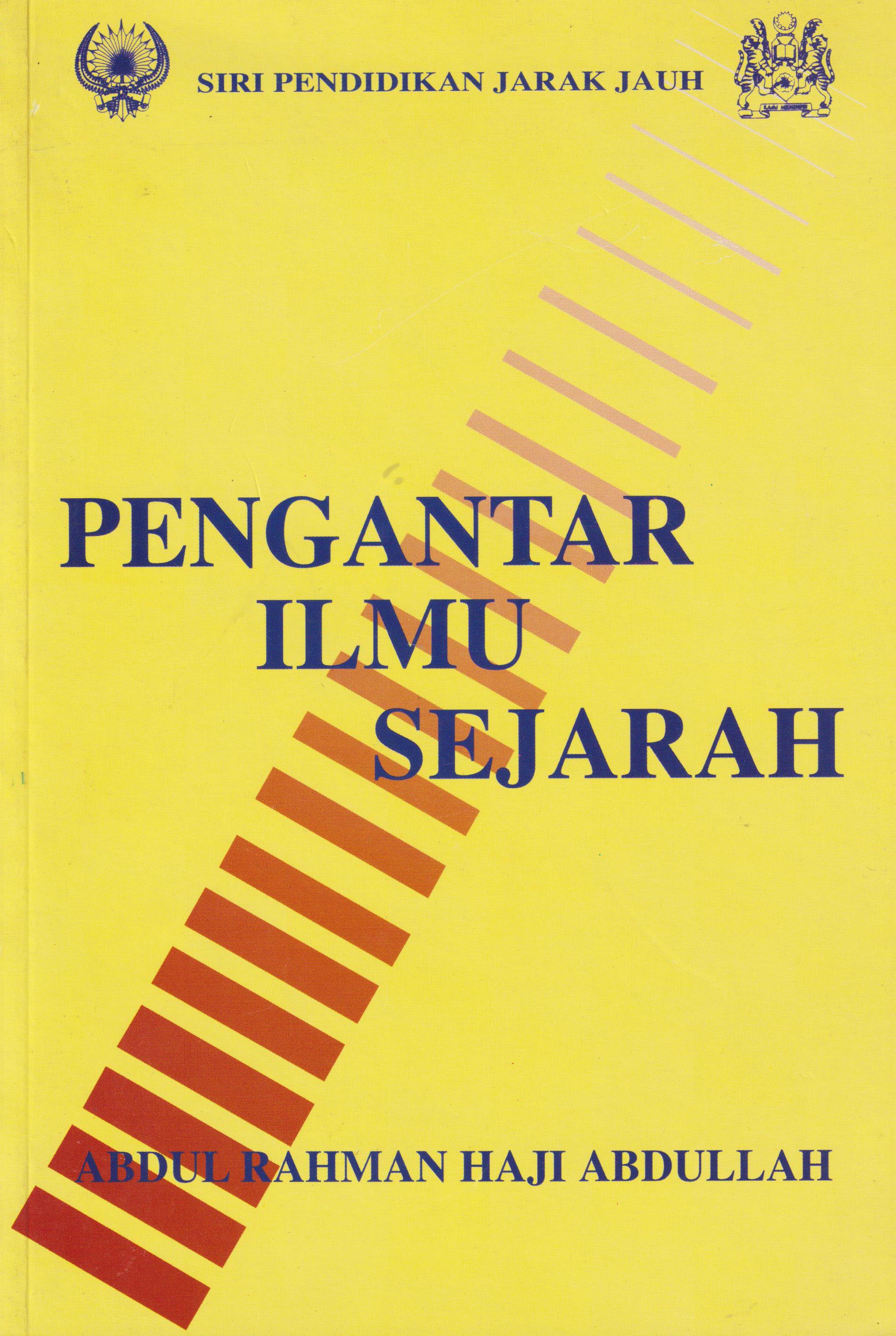 Pengantar Ilmu Sejarah by Abdul Rahman Abdullah | Goodreads