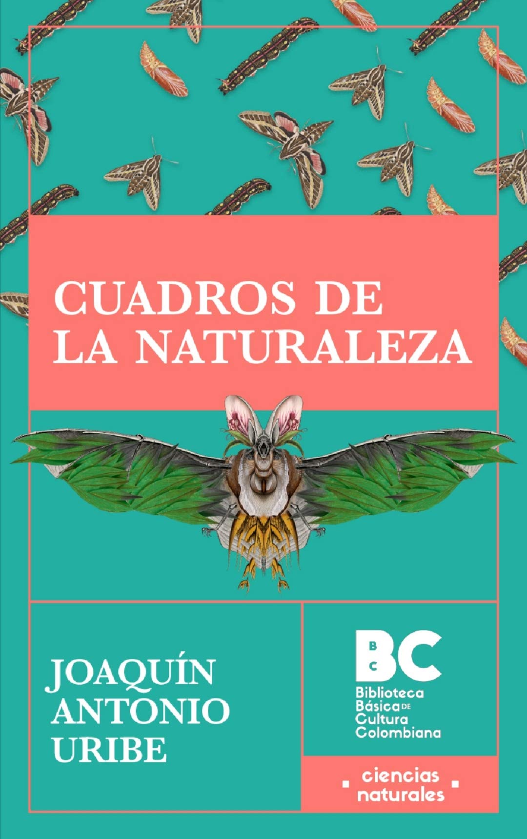 Cuadros de La Naturaleza (Spanish Edition) by Joaquín Antonio Uribe ...