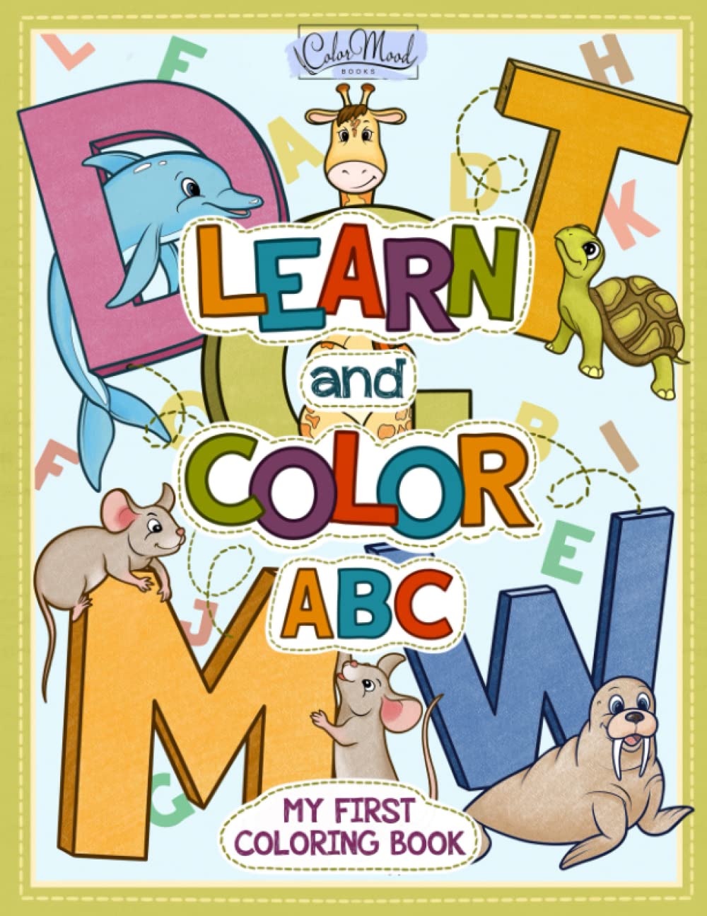 ABC Coloring Book: Learn And Color Alphabet Book With Cute Animals For ...
