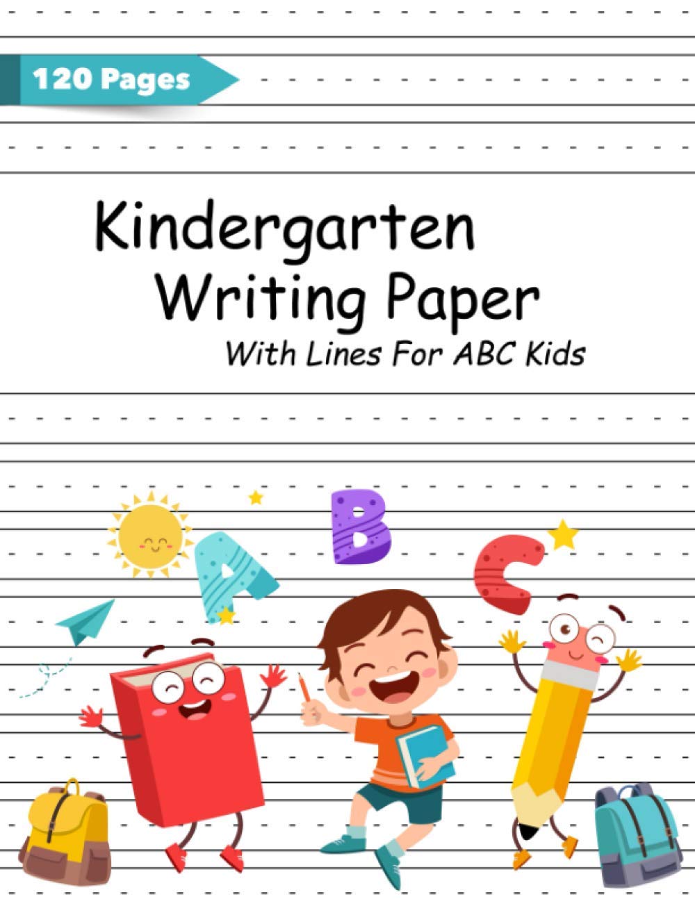 Kindergarten Writing Paper With Lines For ABC Kids: Handwriting paper ...