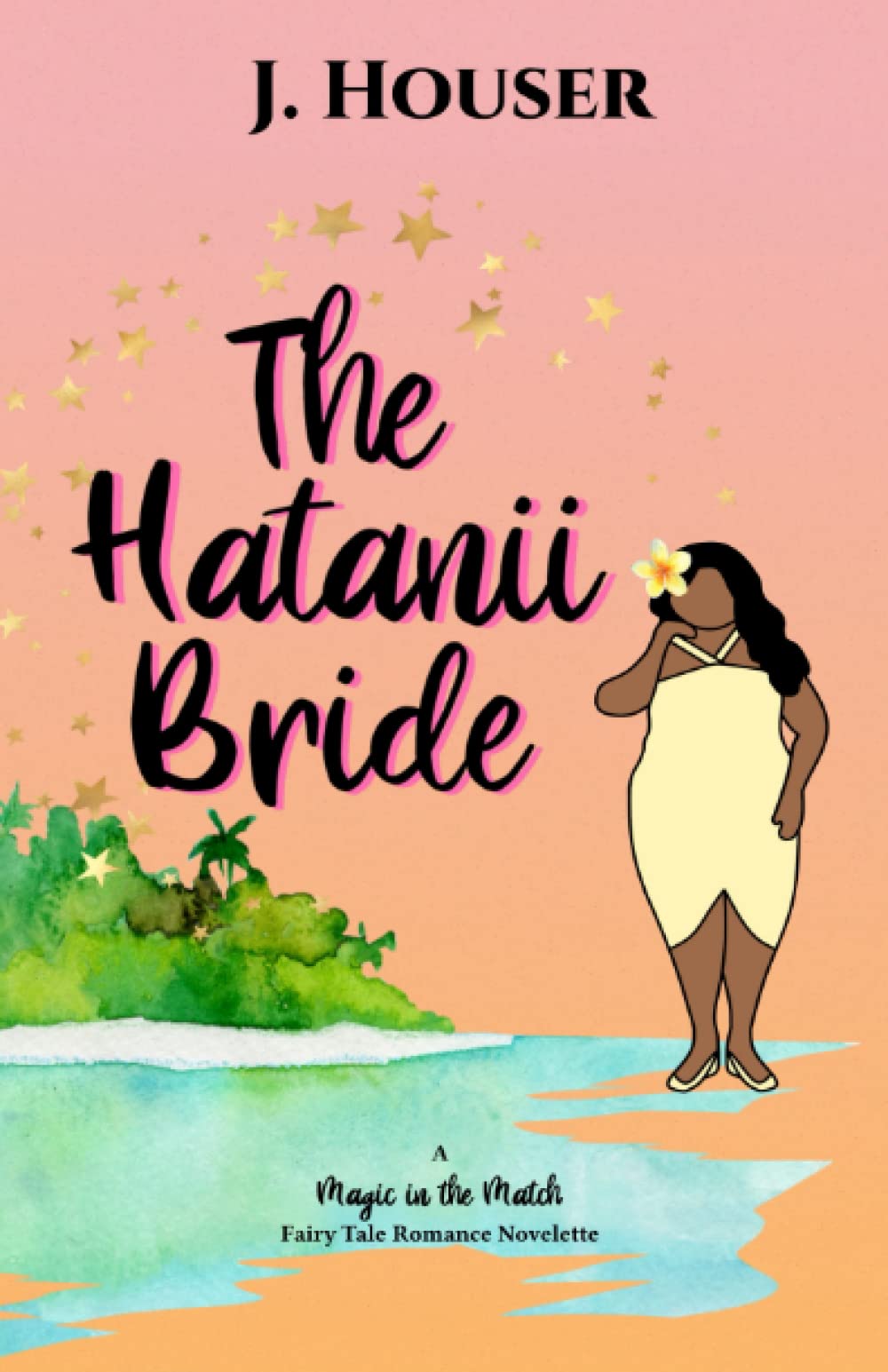 The Hatanii Bride (Magic in the Match) by J. Houser | Goodreads