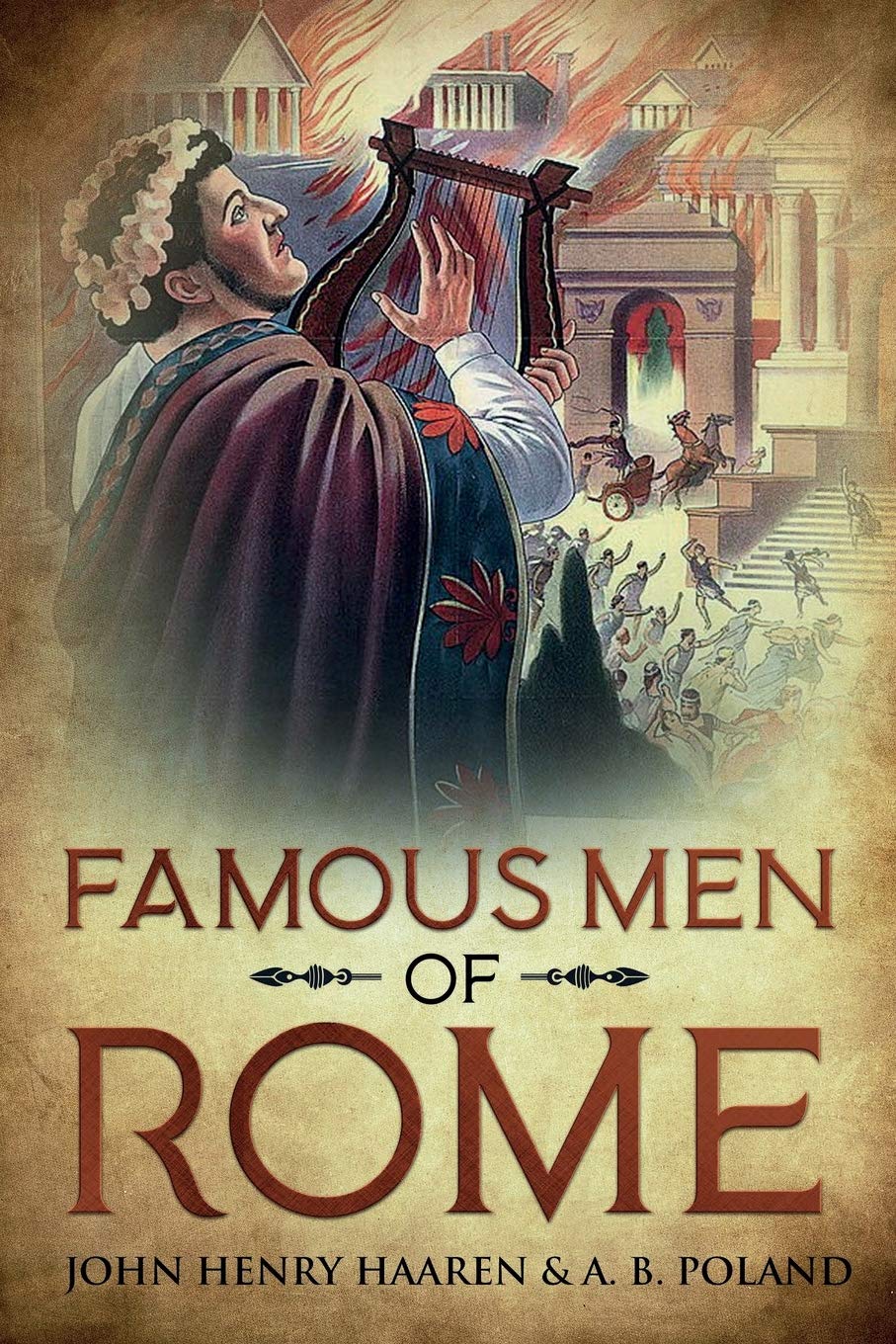 Famous Men of Rome: Annotated by John Henry Haaren | Goodreads