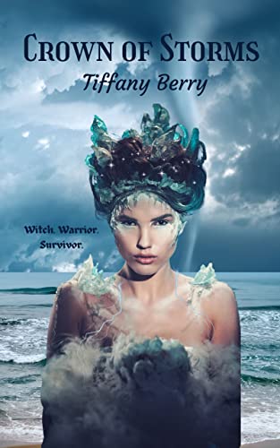 Crown of Storms by Tiffany Berry | Goodreads