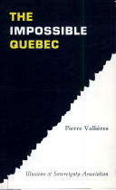 The Impossible Quebec - Illusions of Sovereignty -Association by Pierre ...