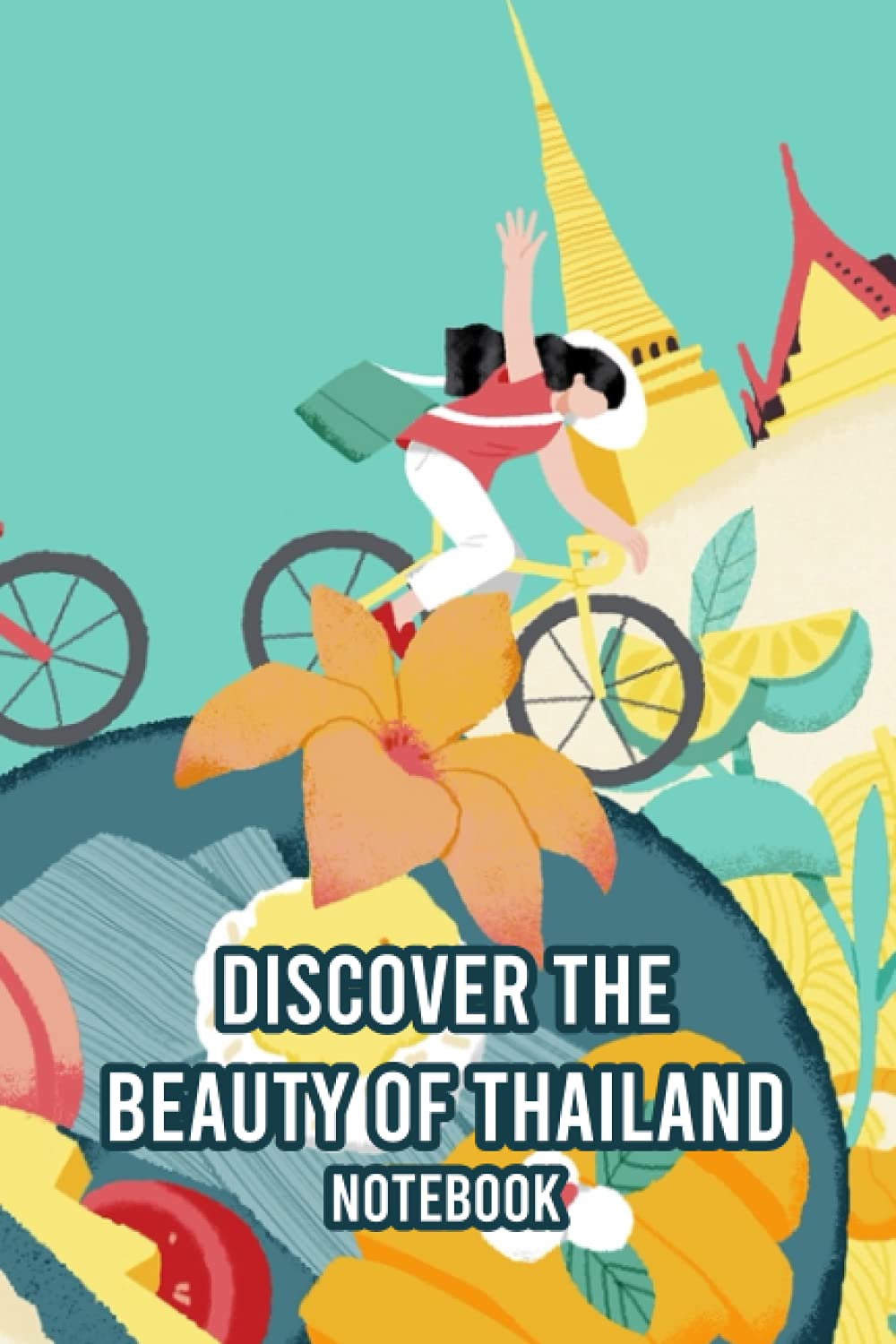 Discover The Beauty of Thailand Notebook: Notebook|Journal| Diary ...