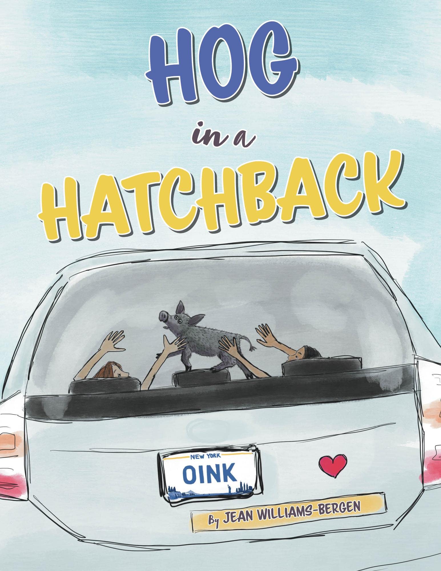 Hog in a Hatchback by Jean Williams-Bergen | Goodreads
