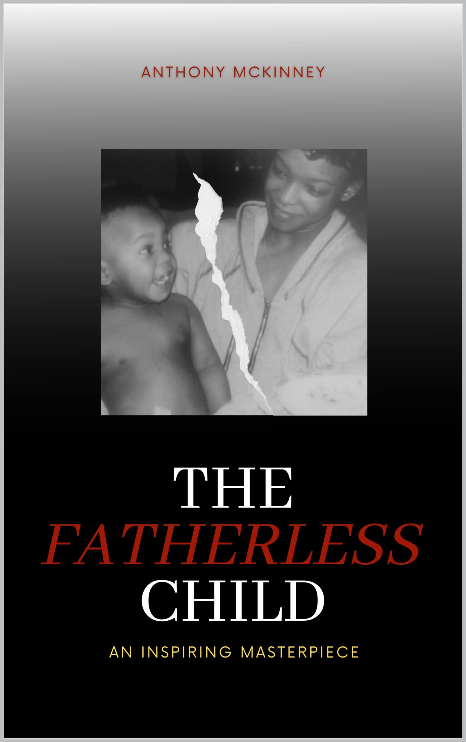 The Fatherless Child by Anthony Mckinney | Goodreads