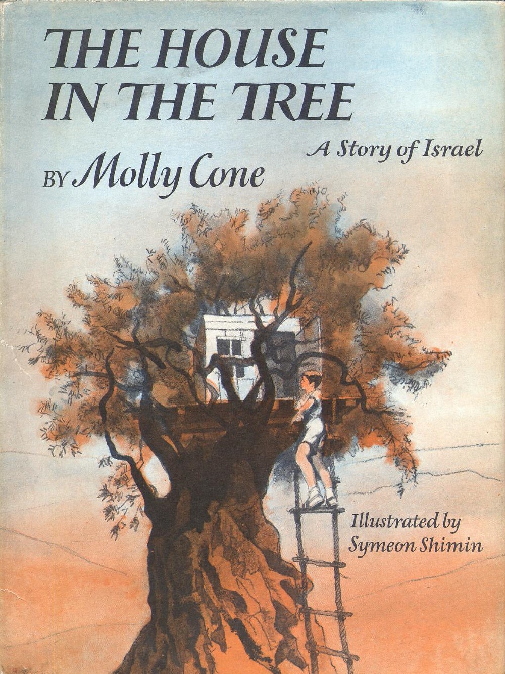 The House in the Tree: A Story of Israel by Molly Cone | Goodreads