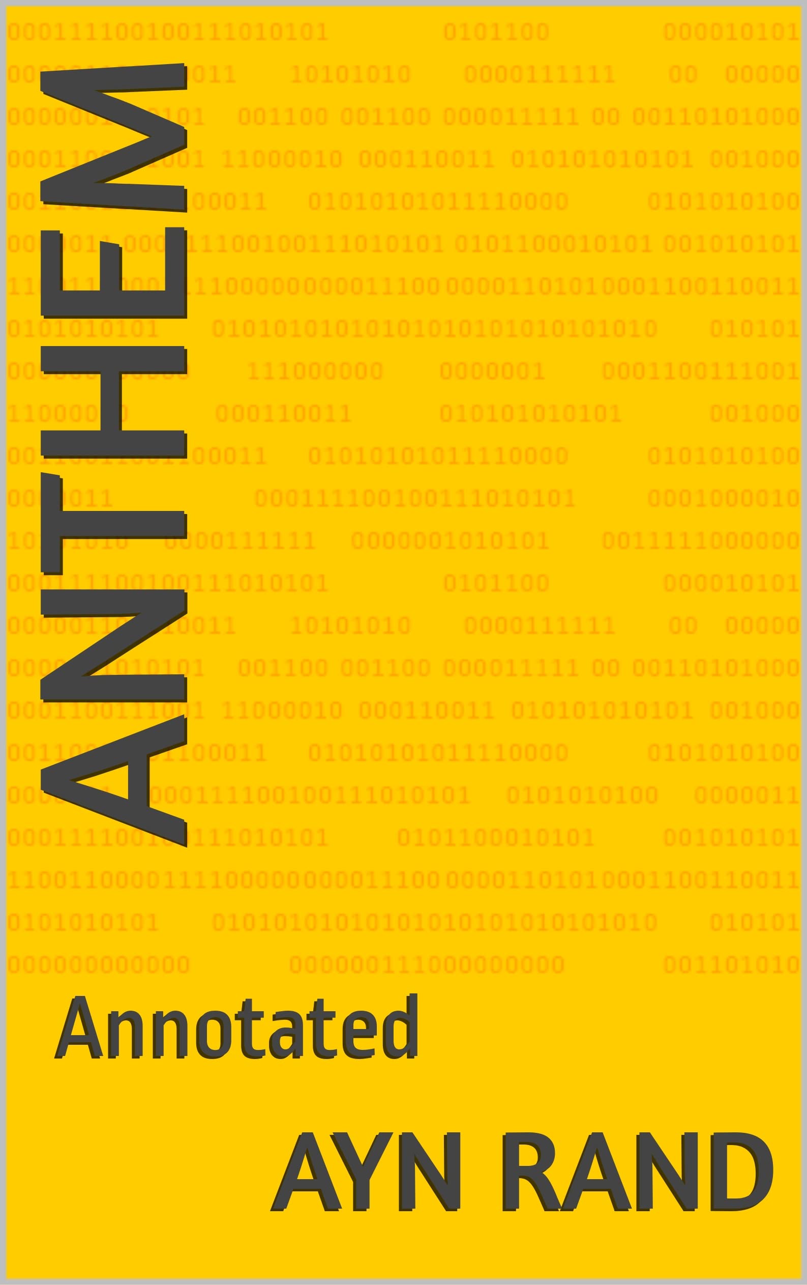 Anthem: Annotated by Ayn Rand | Goodreads