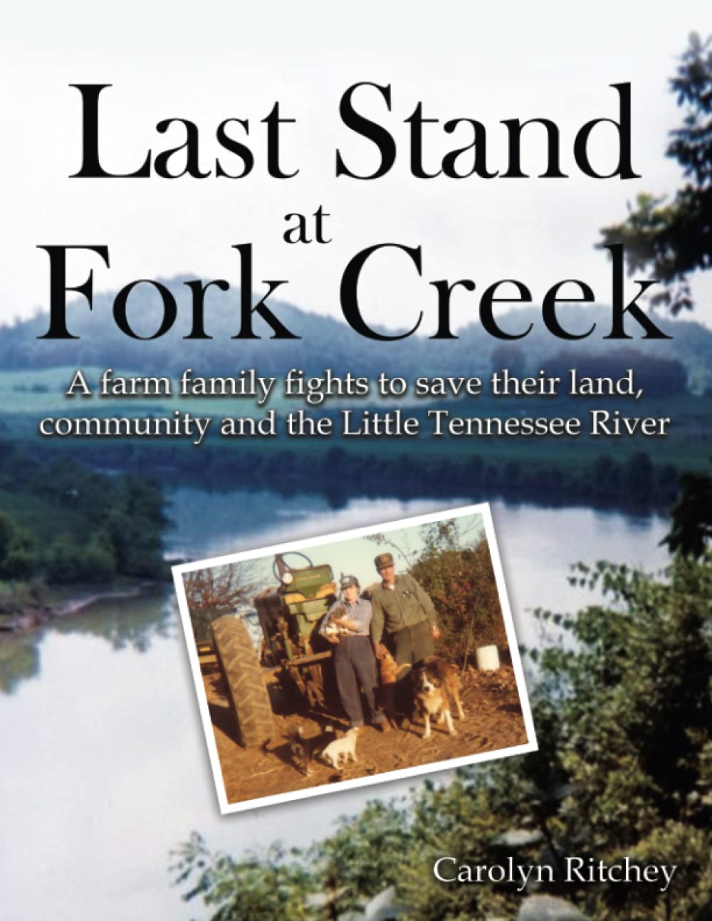 Last Stand at Fork Creek: A Farm Family Fights to Save Their Land ...