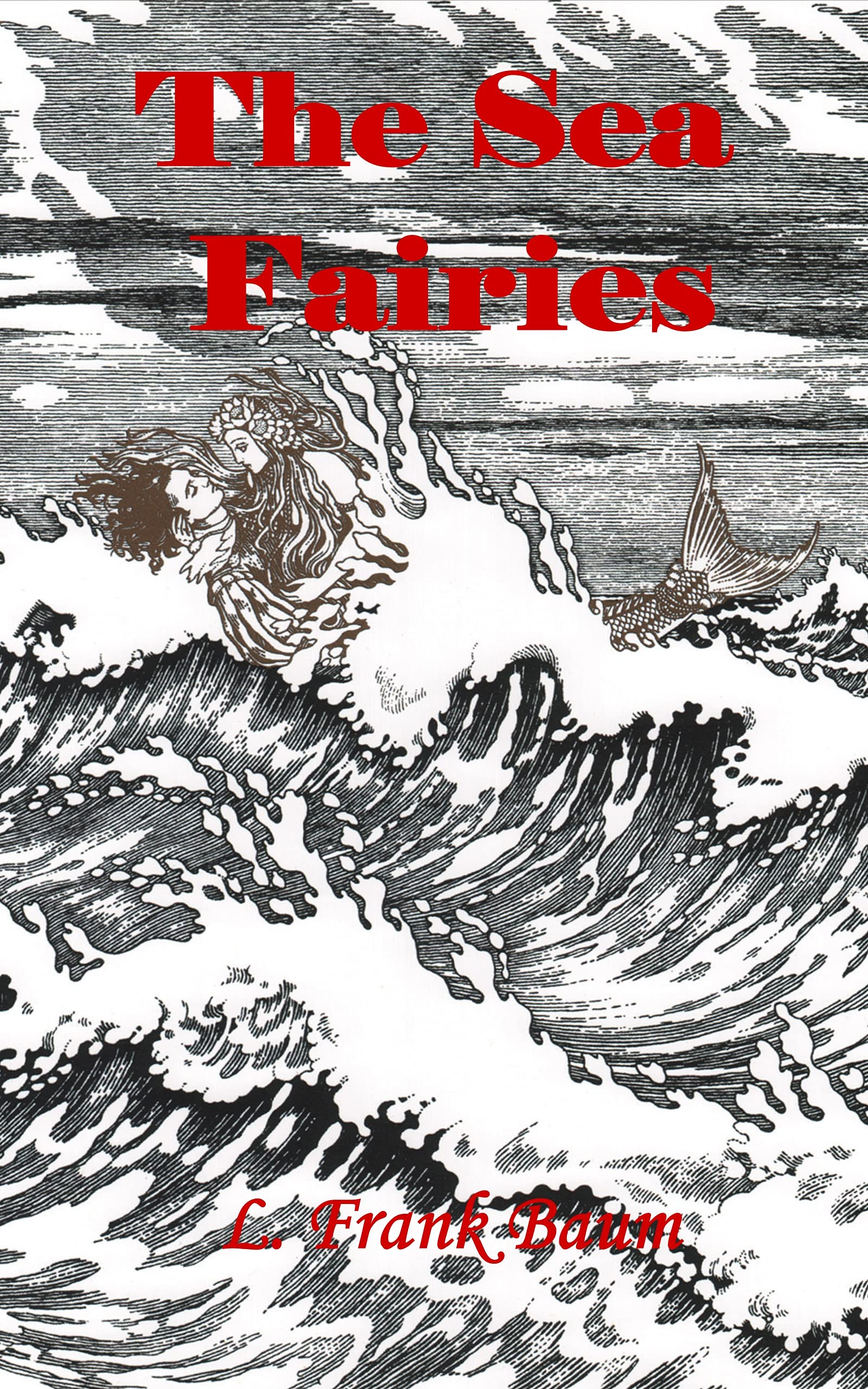 The Sea Fairies(Annotated) by L. Frank Baum | Goodreads