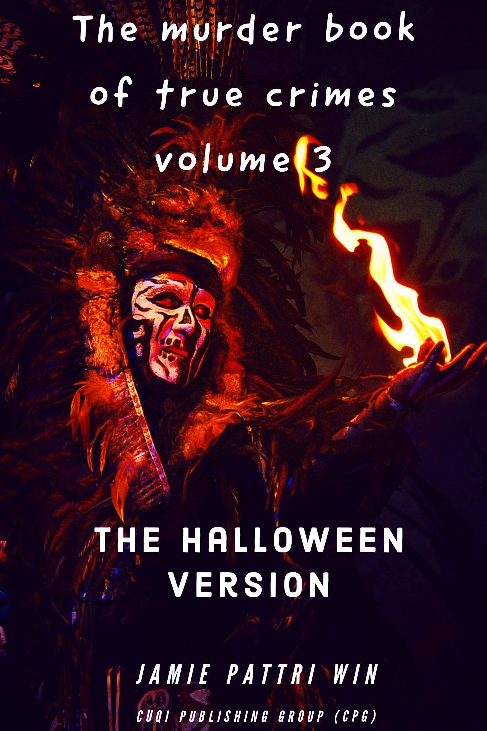 THE MURDER BOOK OF TRUE CRIME VOLUME 3: THE HALLOWEEN COLLECTION ...