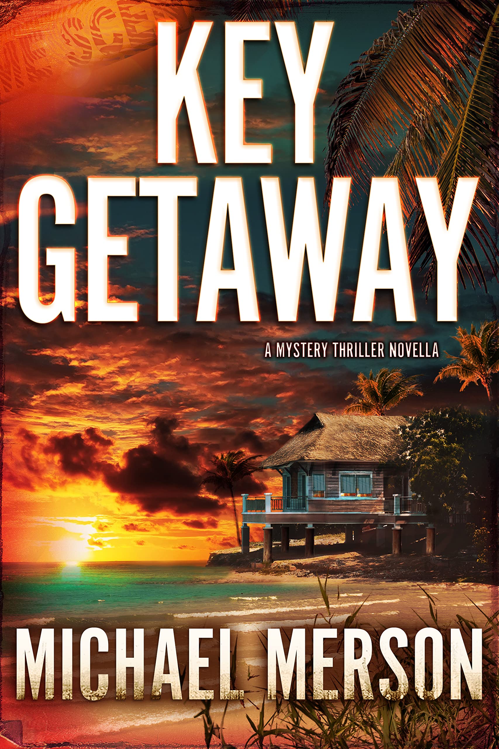 Key Getaway: A Mystery Thriller Novella by Michael Merson | Goodreads
