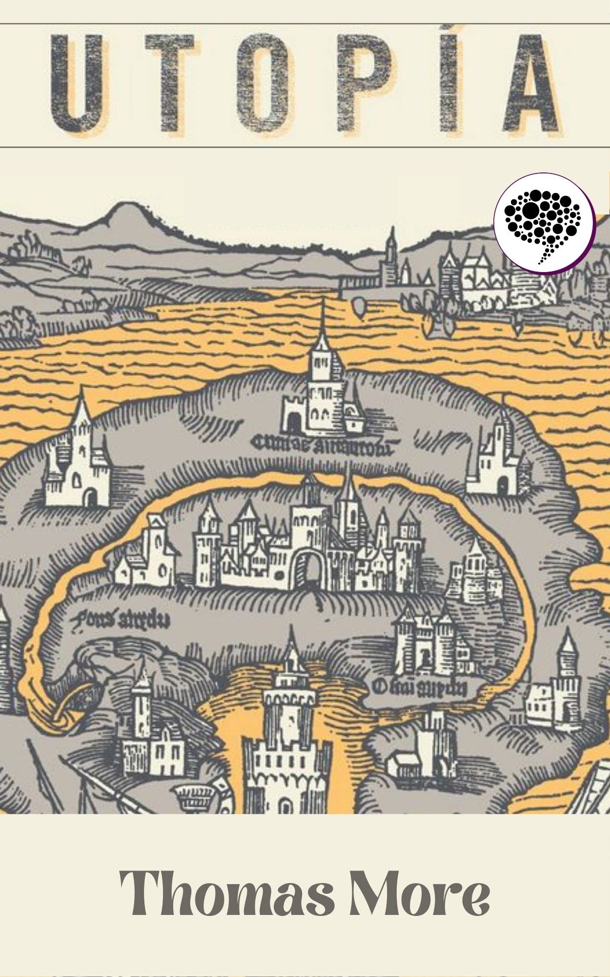 Utopia by Thomas More: A Visionary Exploration of Equality, Justice ...