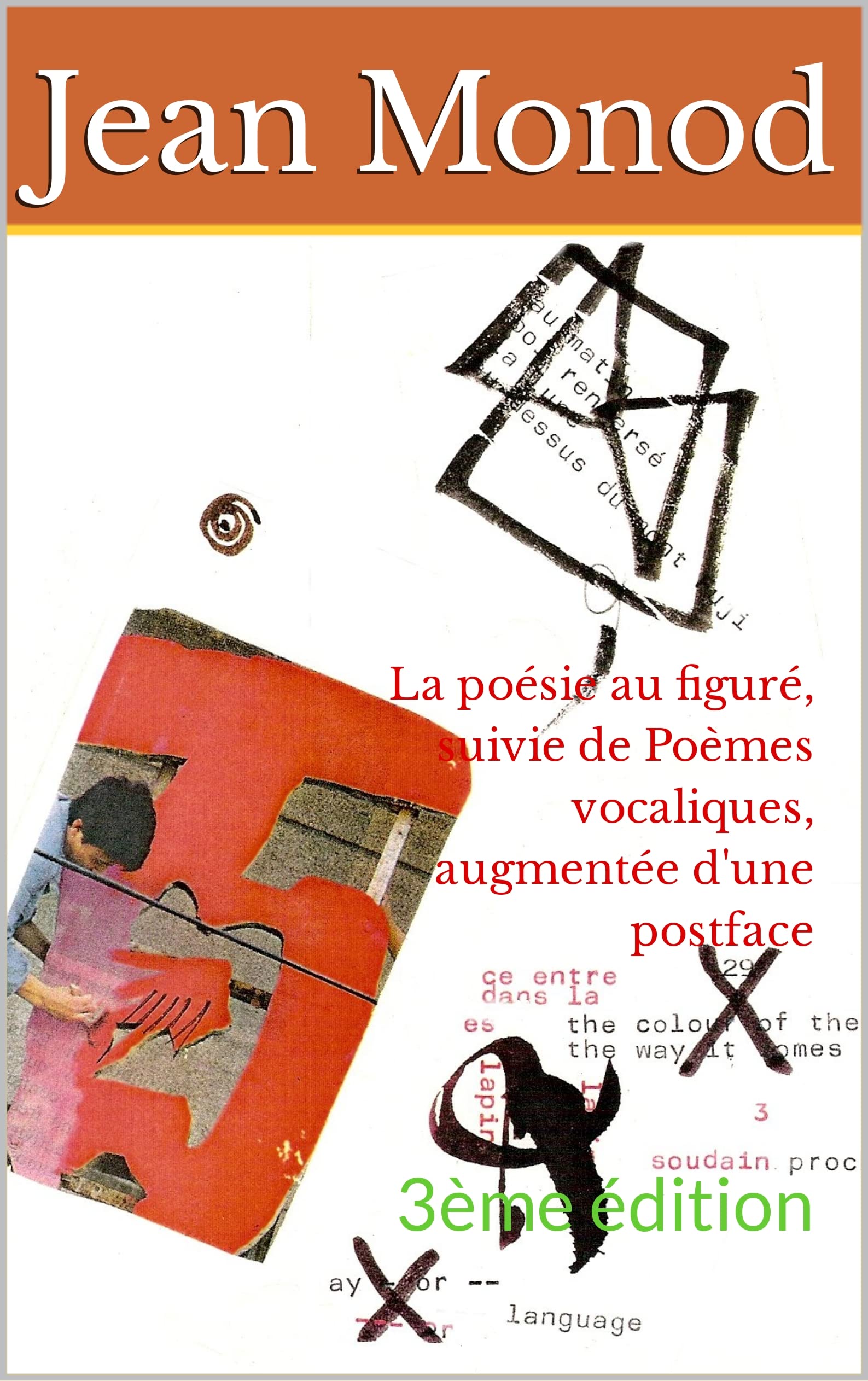 La poésie au figuré, suivie de Poèmes vocaliques, augentée d'une ...