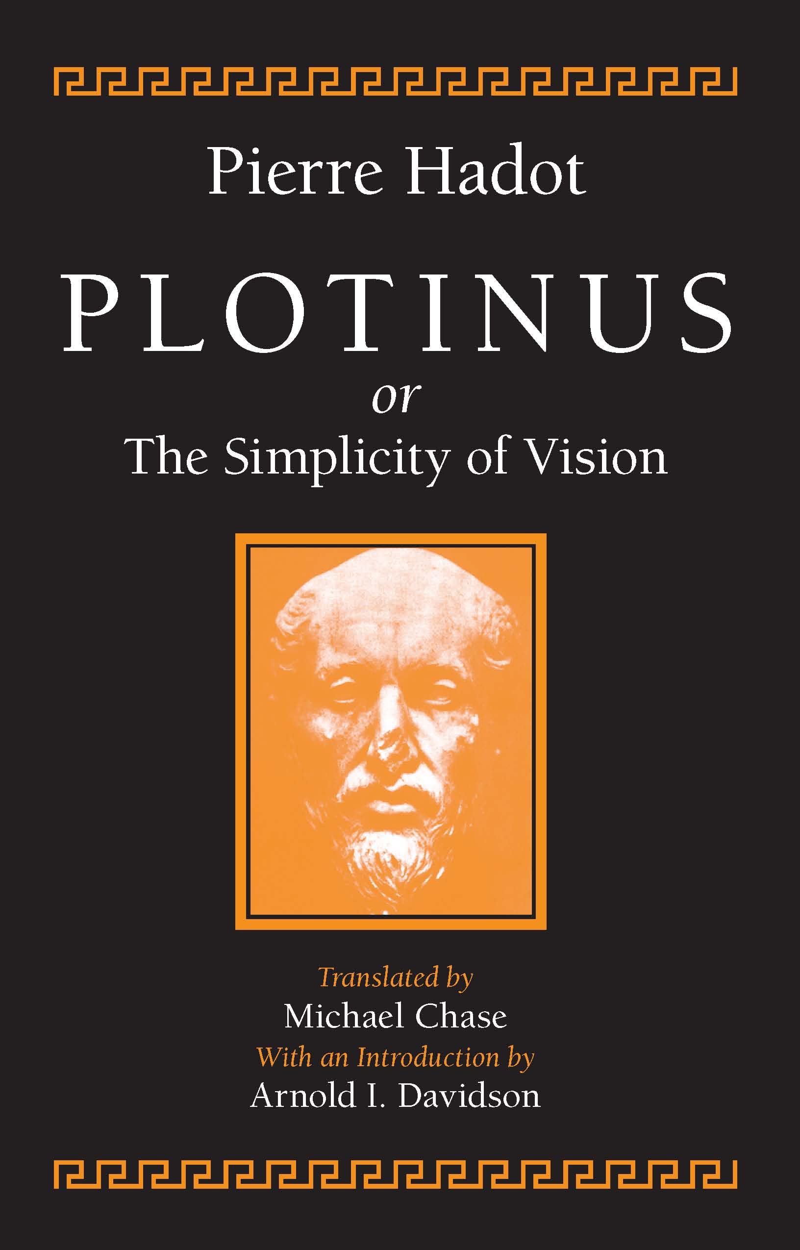Plotinus or the Simplicity of Vision by Pierre Hadot | Goodreads