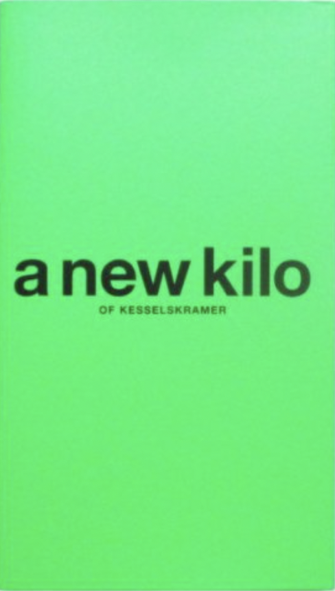 a new kilo of KesselsKramer by KesselsKramer | Goodreads