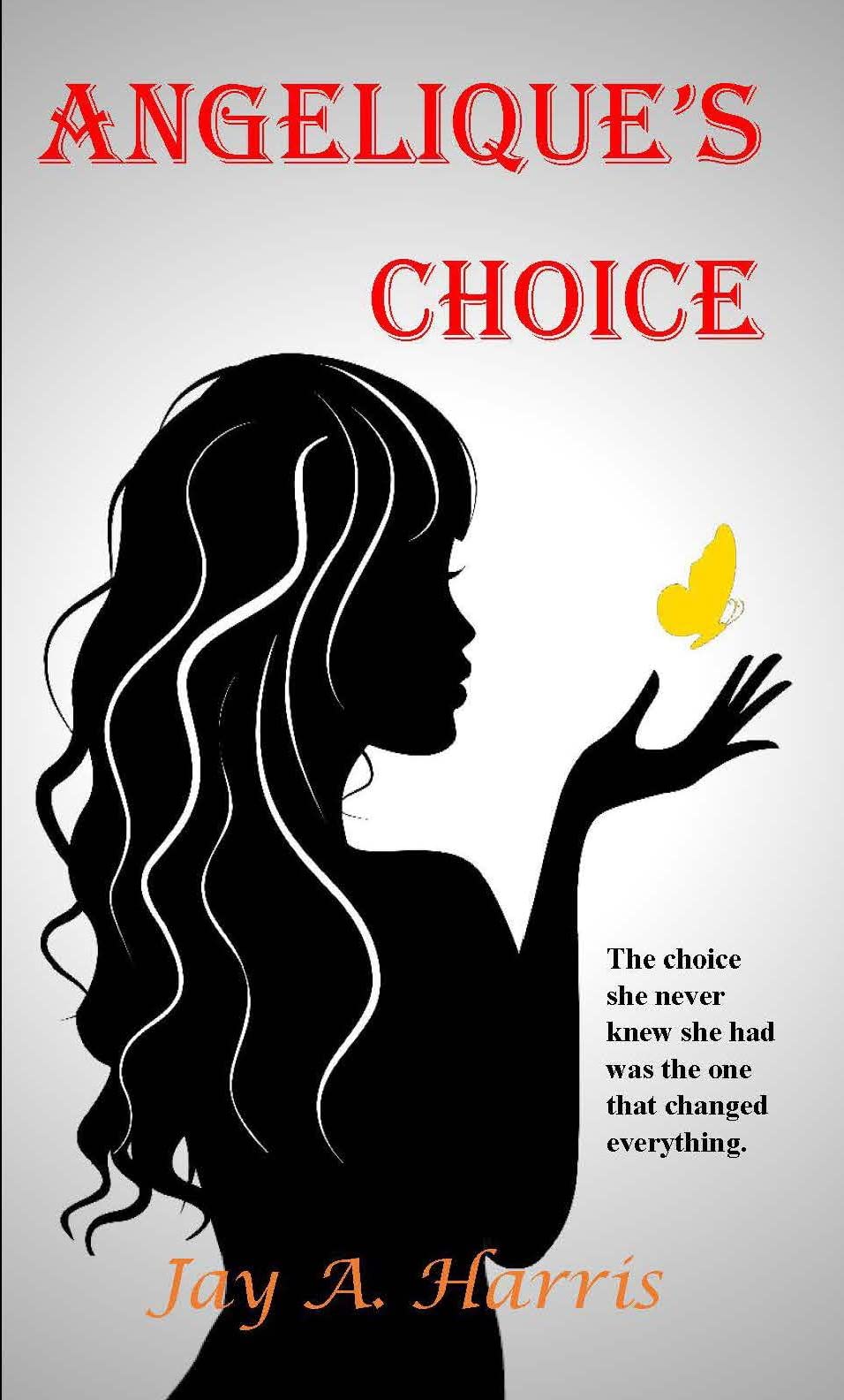 Angelique's Choice by Jay A. Harris | Goodreads