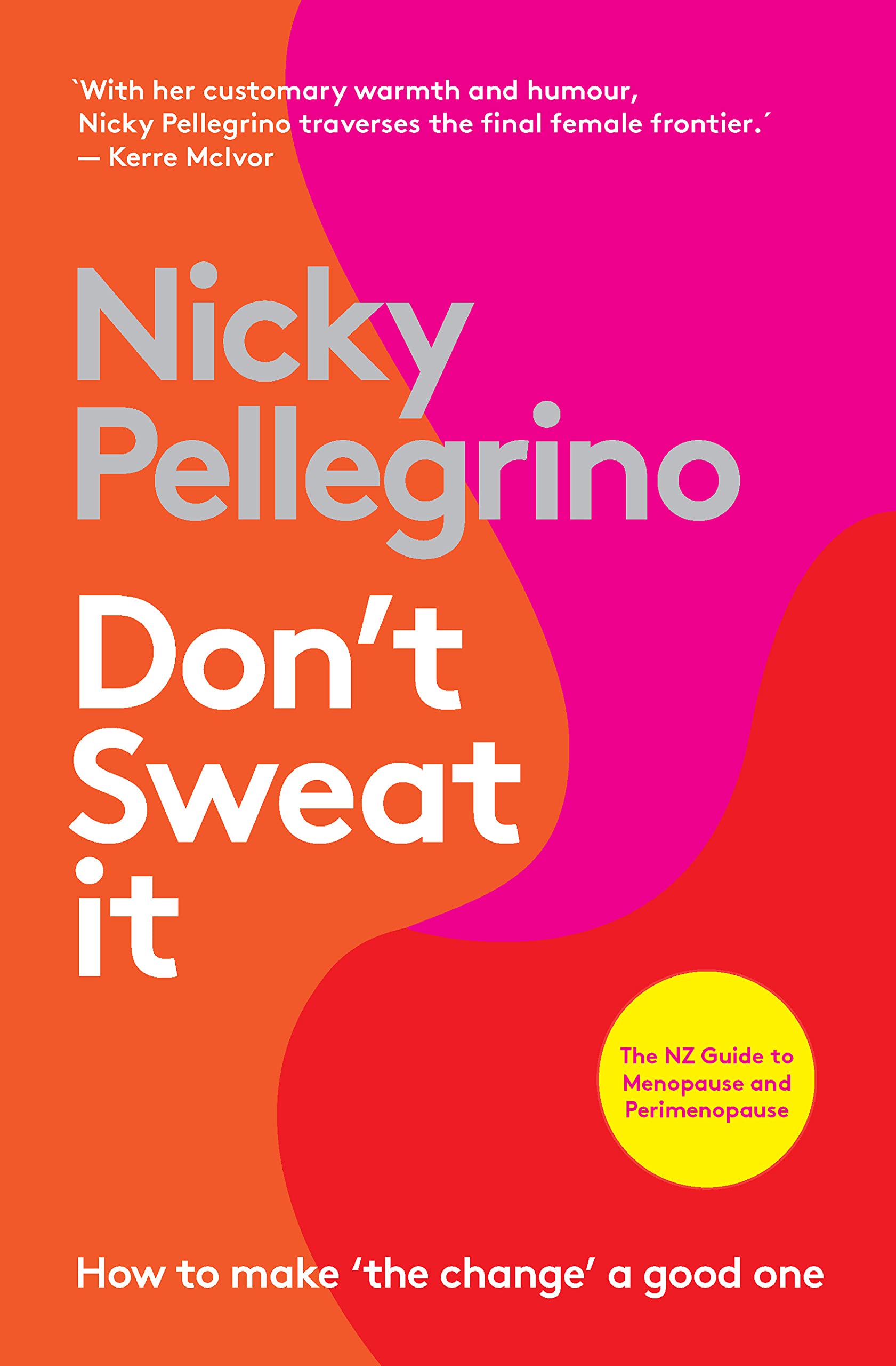 Don't Sweat It by Nicky Pellegrino | Goodreads