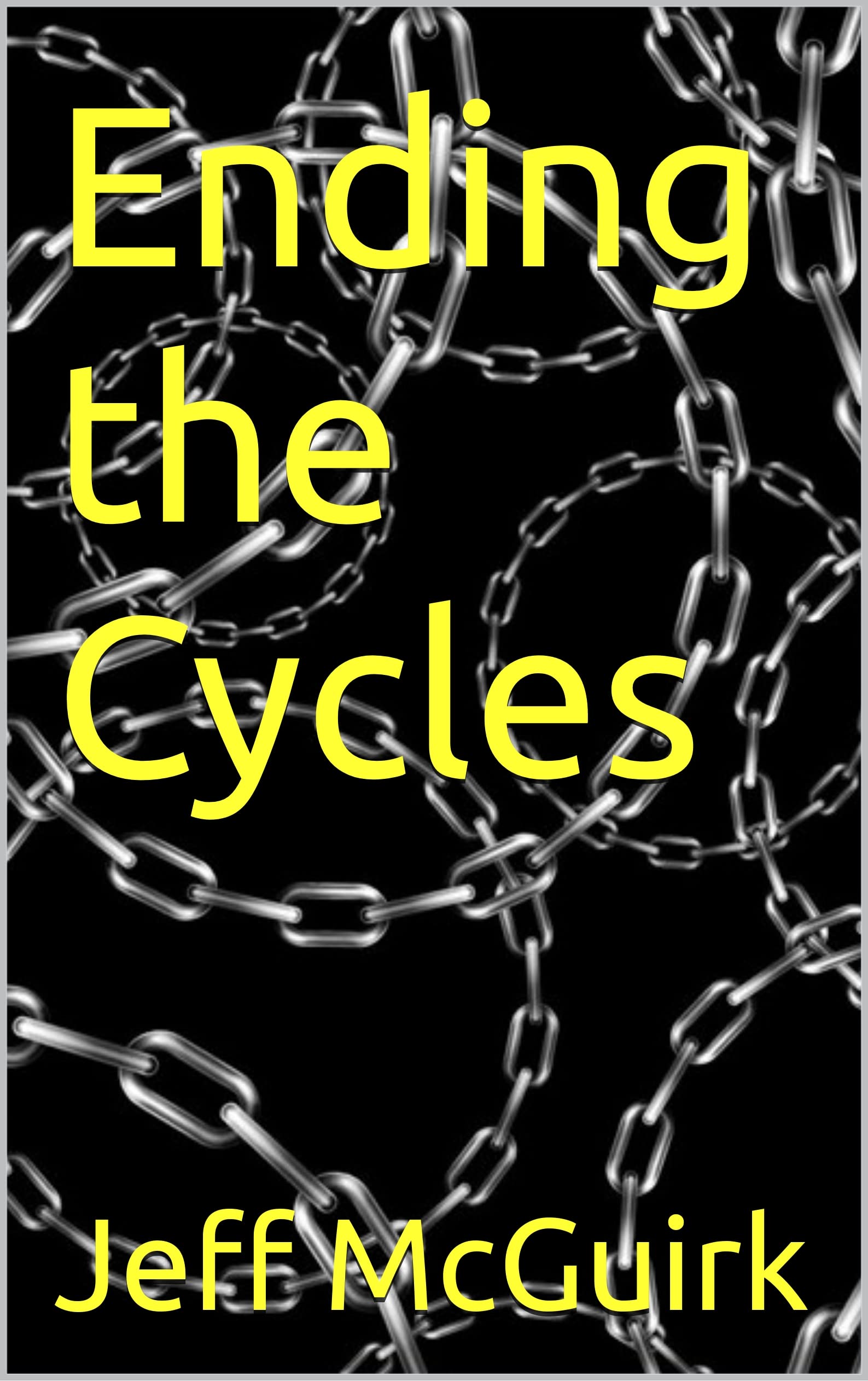 Ending the Cycles (The Cycle Series Book 2) by Jeff McGuirk | Goodreads