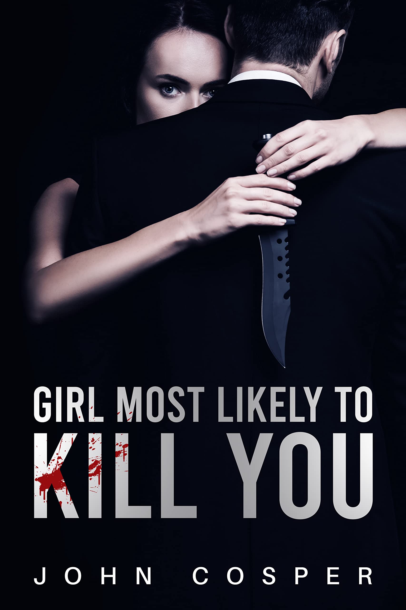 Girl Most Likely to Kill You by John Cosper | Goodreads