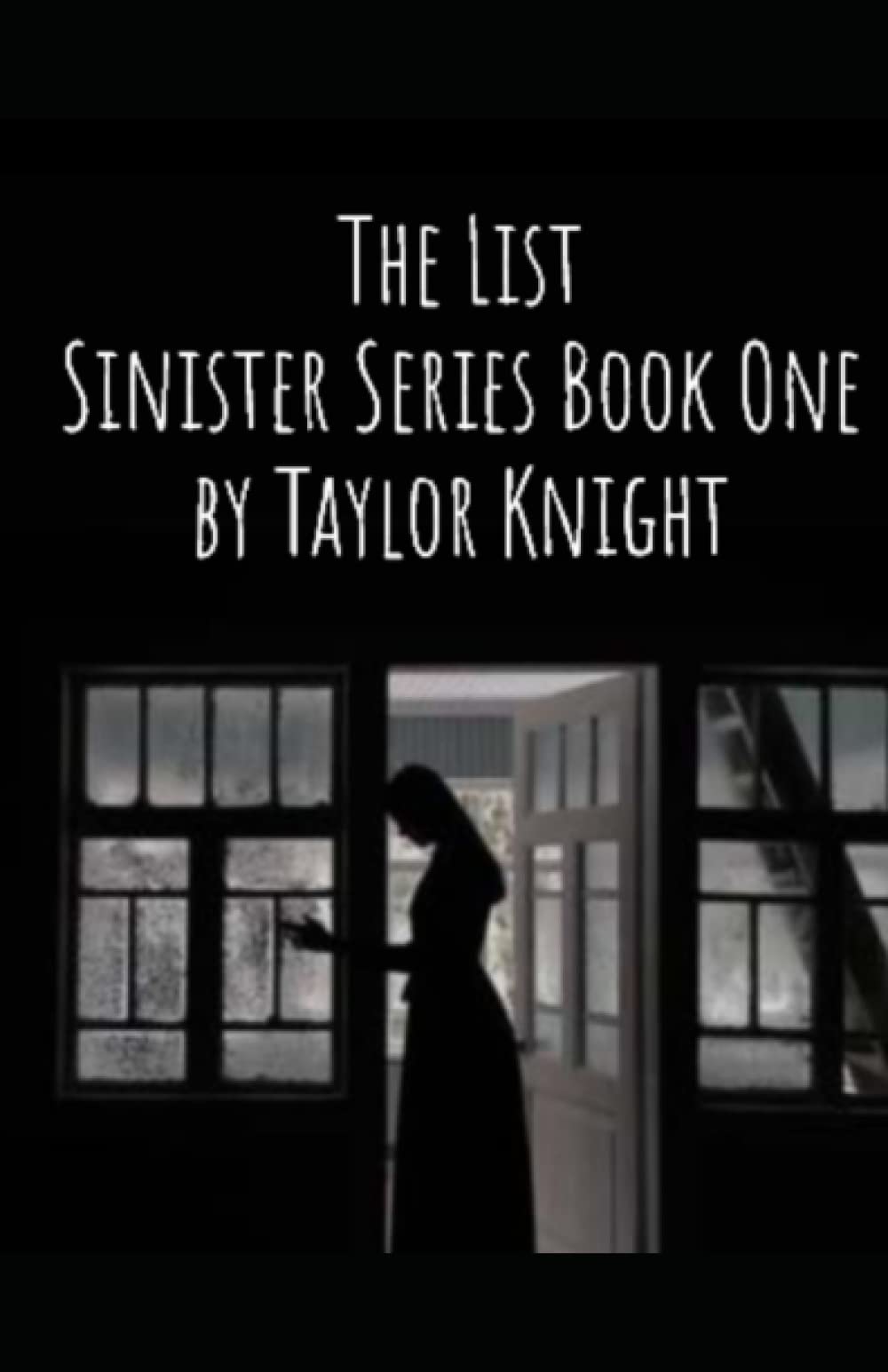 The List: Sinister Series Book One by Taylor Knight | Goodreads