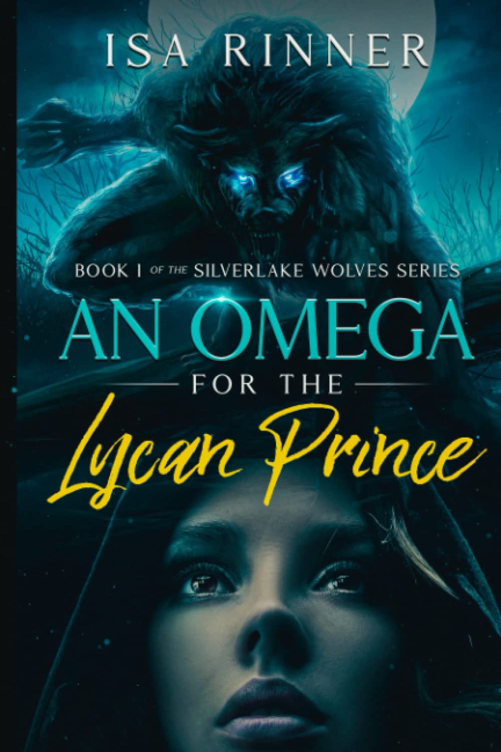 An Omega for the Lycan Prince: Book 1 of the Silverlake Wolves series ...