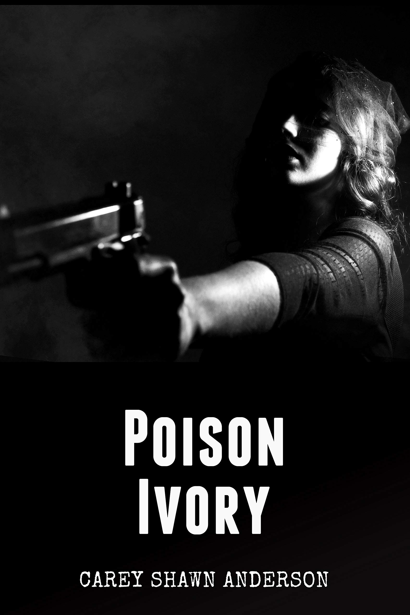Poison Ivory by Carey Shawn Anderson | Goodreads