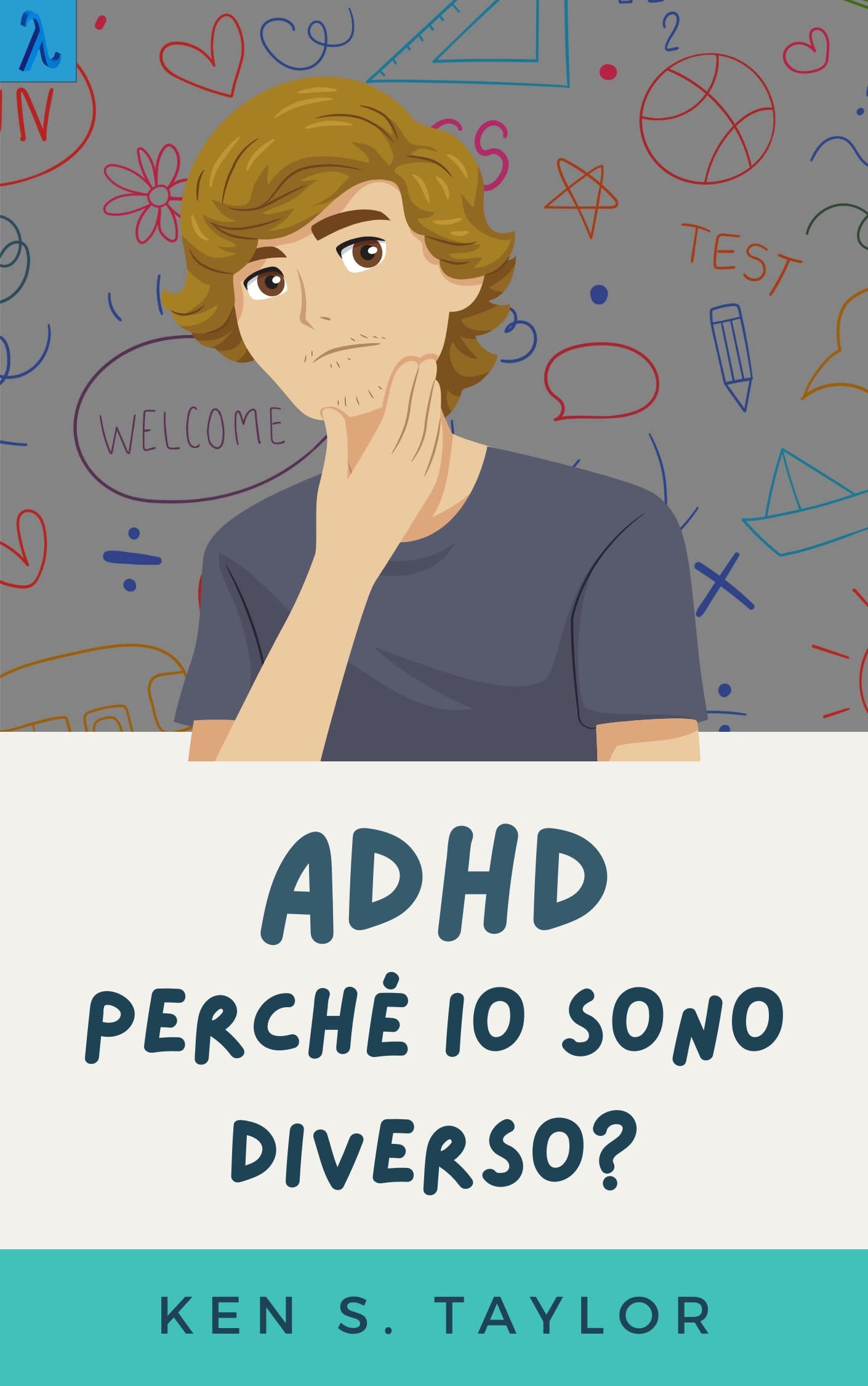 ADHD: Perchè Io Sono Diverso? (Italian Edition) by Ken S. Taylor ...