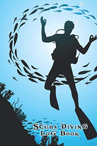 Scuba Diving Log Book: Diving Logbook for Beginners and Advanced Divers ...