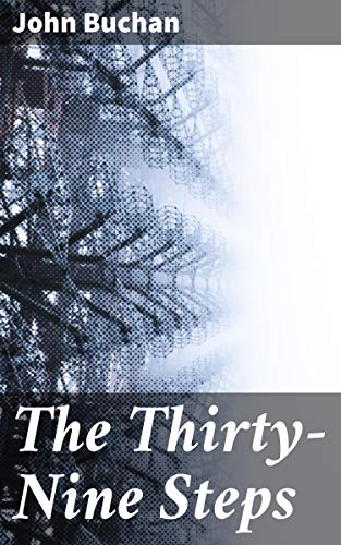 The Thirty-Nine Steps by John Buchan | Goodreads