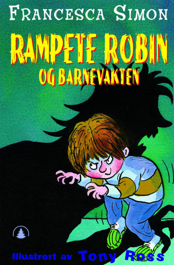 Rampete Robin og barnevakten (Rampete Robin, #9) by Francesca Simon ...