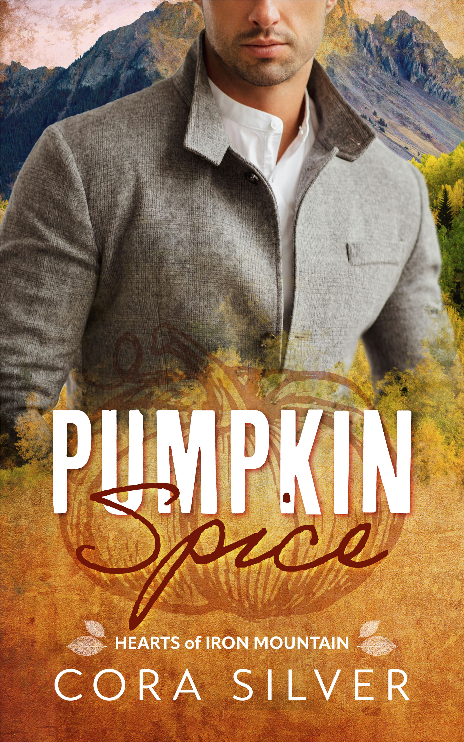 Pumpkin Spice (Hearts of Iron Mountain, #1) by Cora Silver | Goodreads