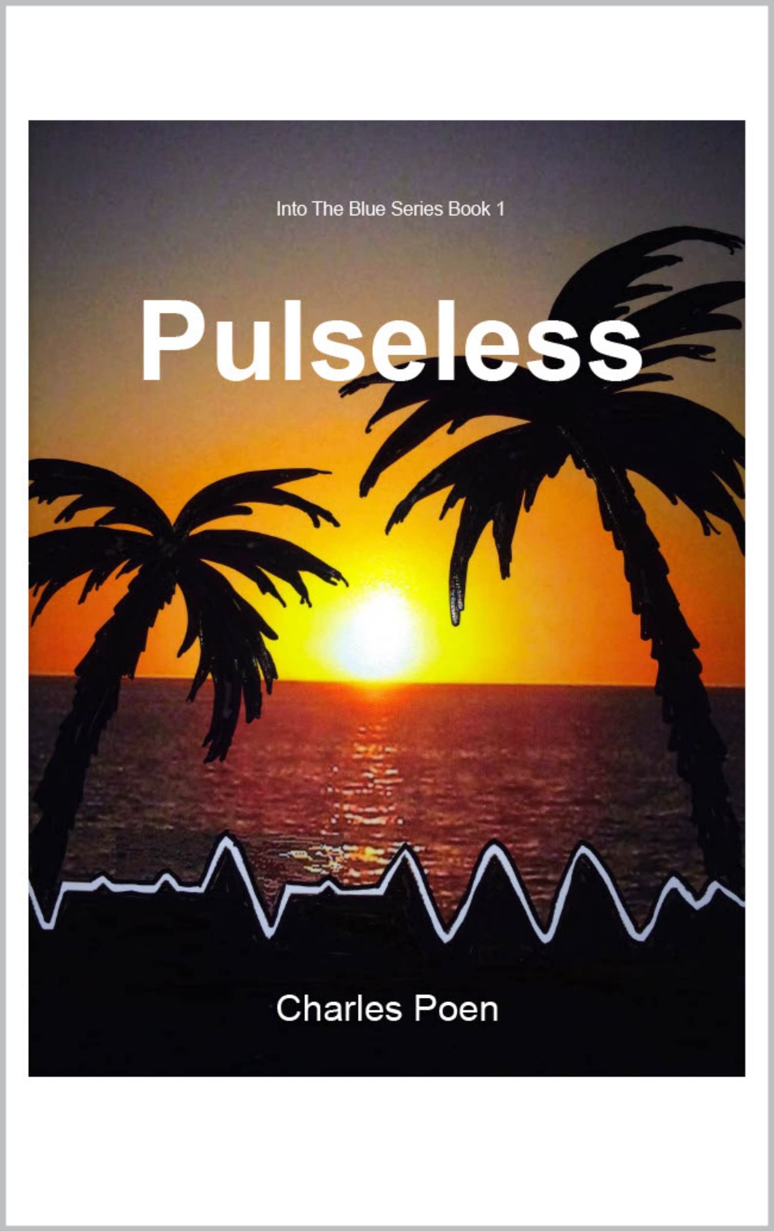 Pulseless (Into the Blue Book 1) by Charles Poen | Goodreads