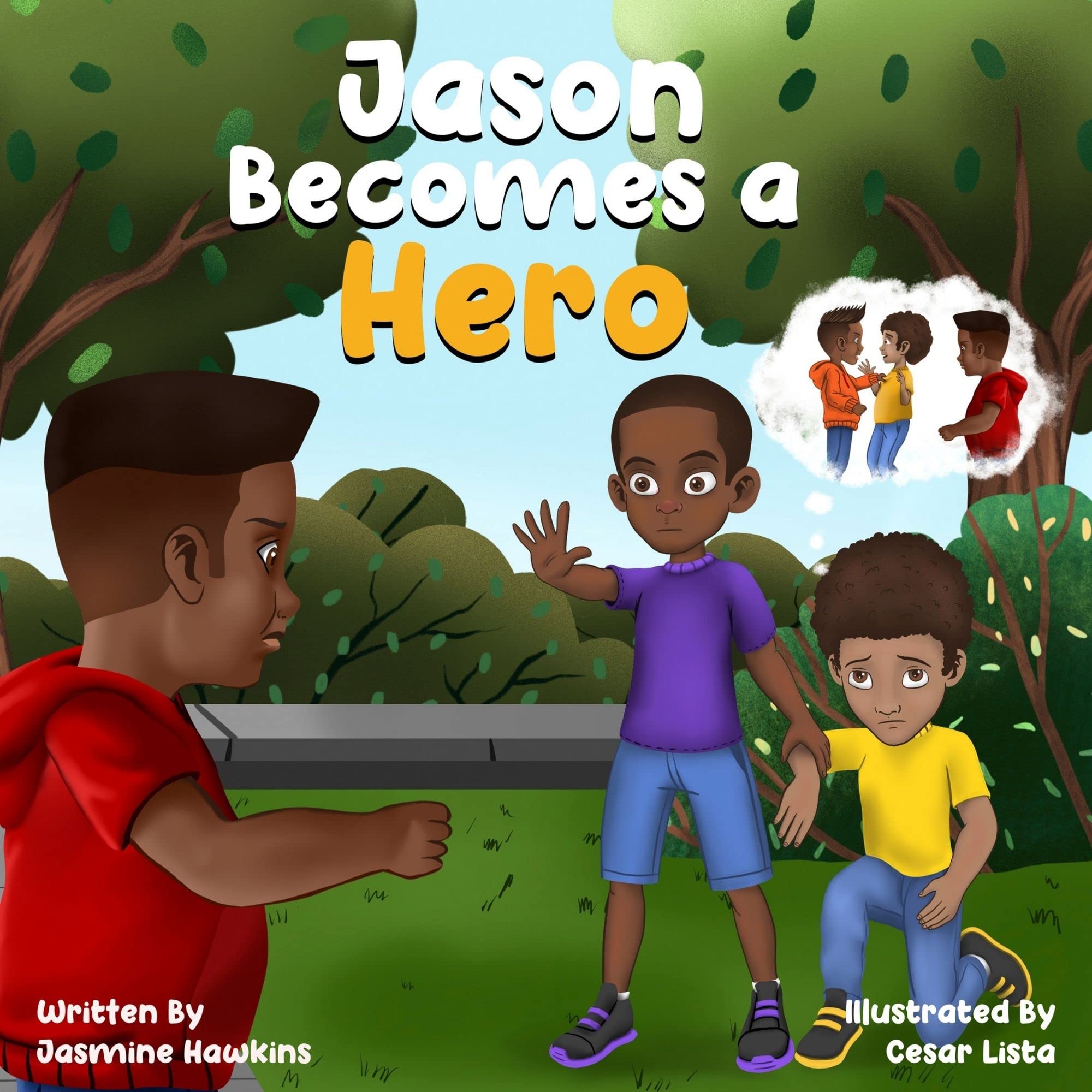 Jason Becomes a Hero: A Story about Overcoming Bullying by Jasmine ...