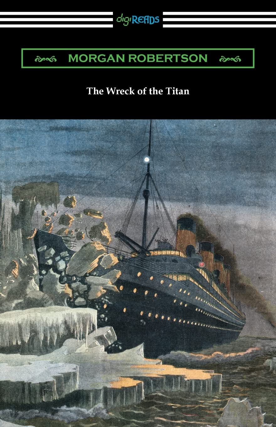 The Wreck of the Titan by Morgan Robertson | Goodreads