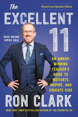 The Excellent 11: An Award-Winning Teacher's Guide to Motivate, Inspire ...